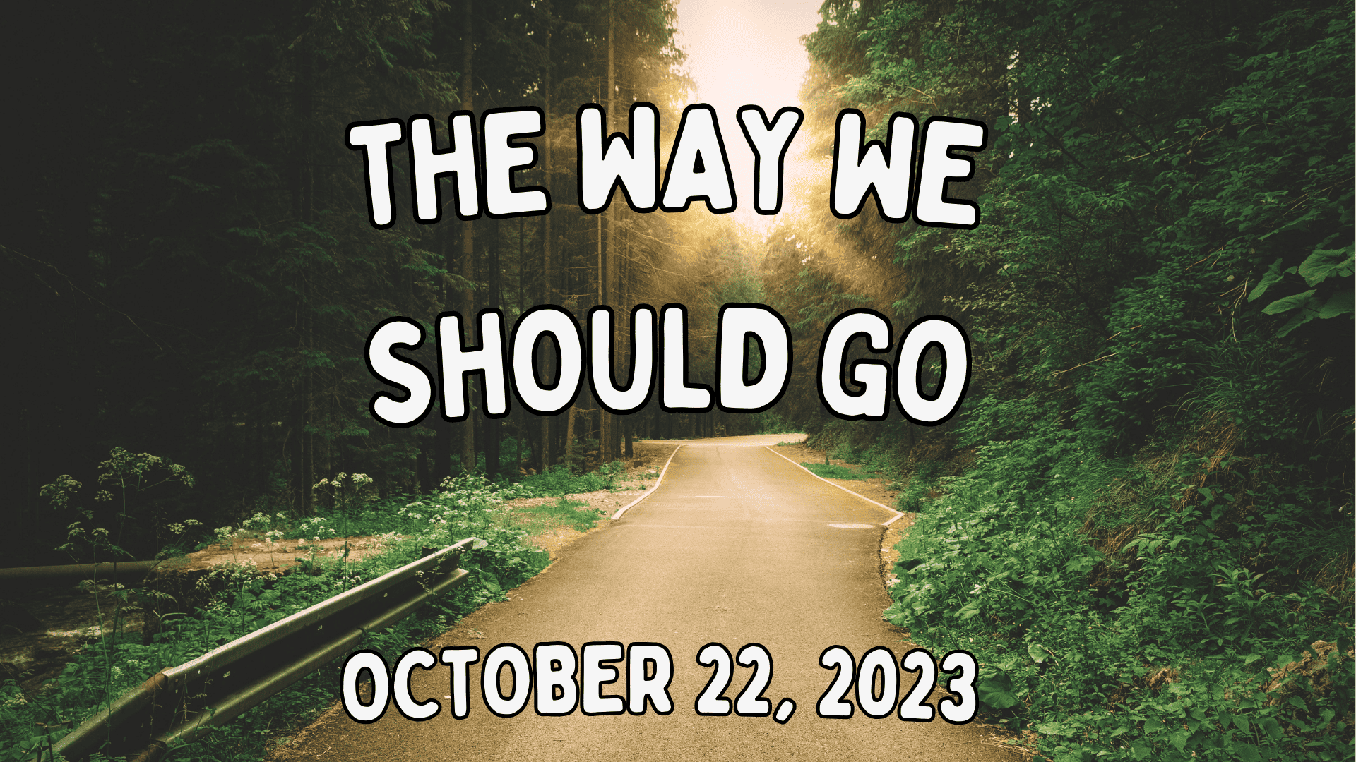 The Way We Should Go | First United Methodist Church of Omaha