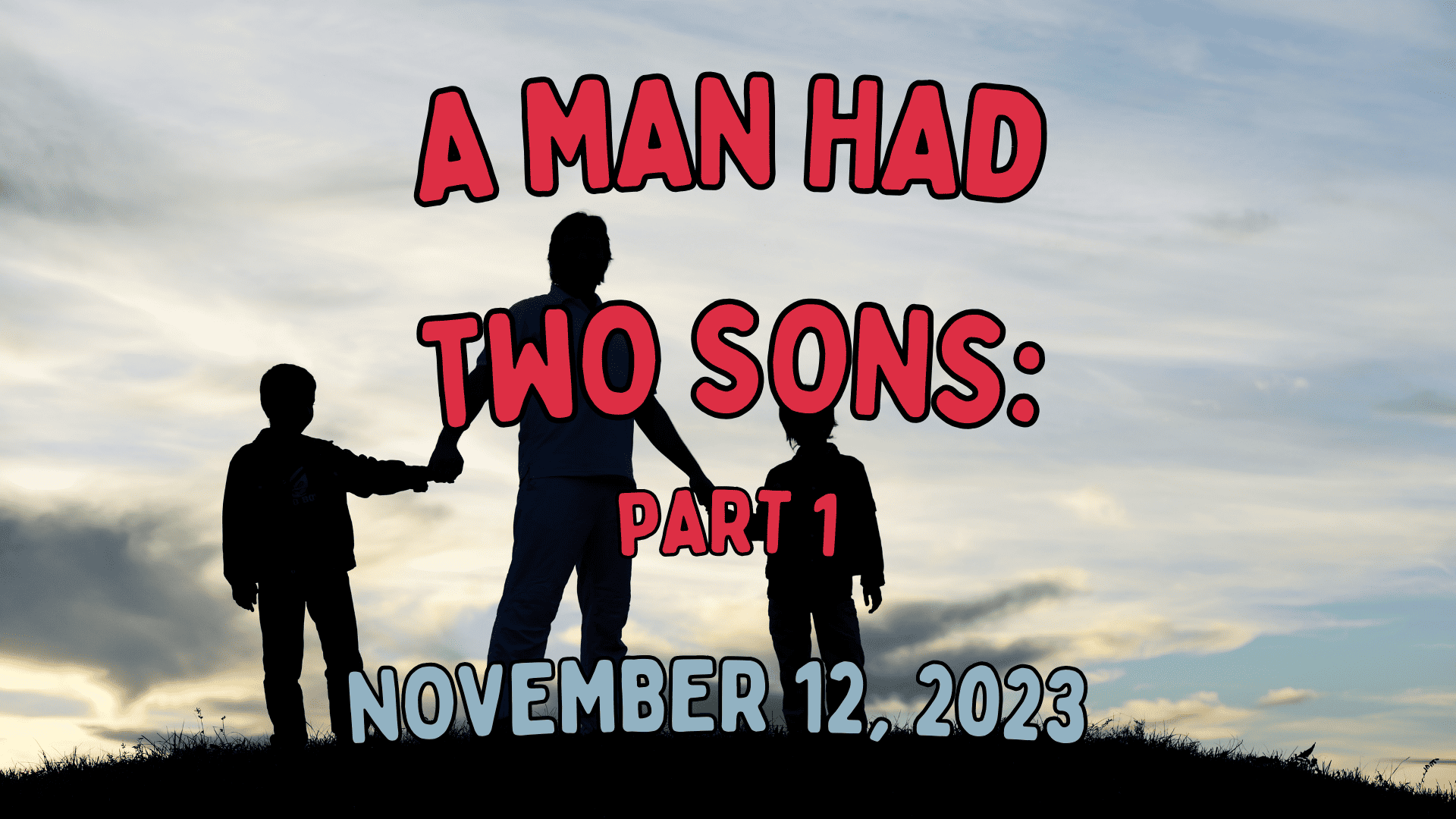 A Man Had Two Sons: Part 1 | First United Methodist Church of Omaha