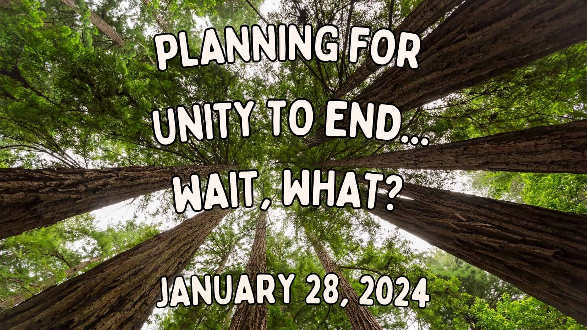 Planning for Unity to End... Wait, What? | First United Methodist ...