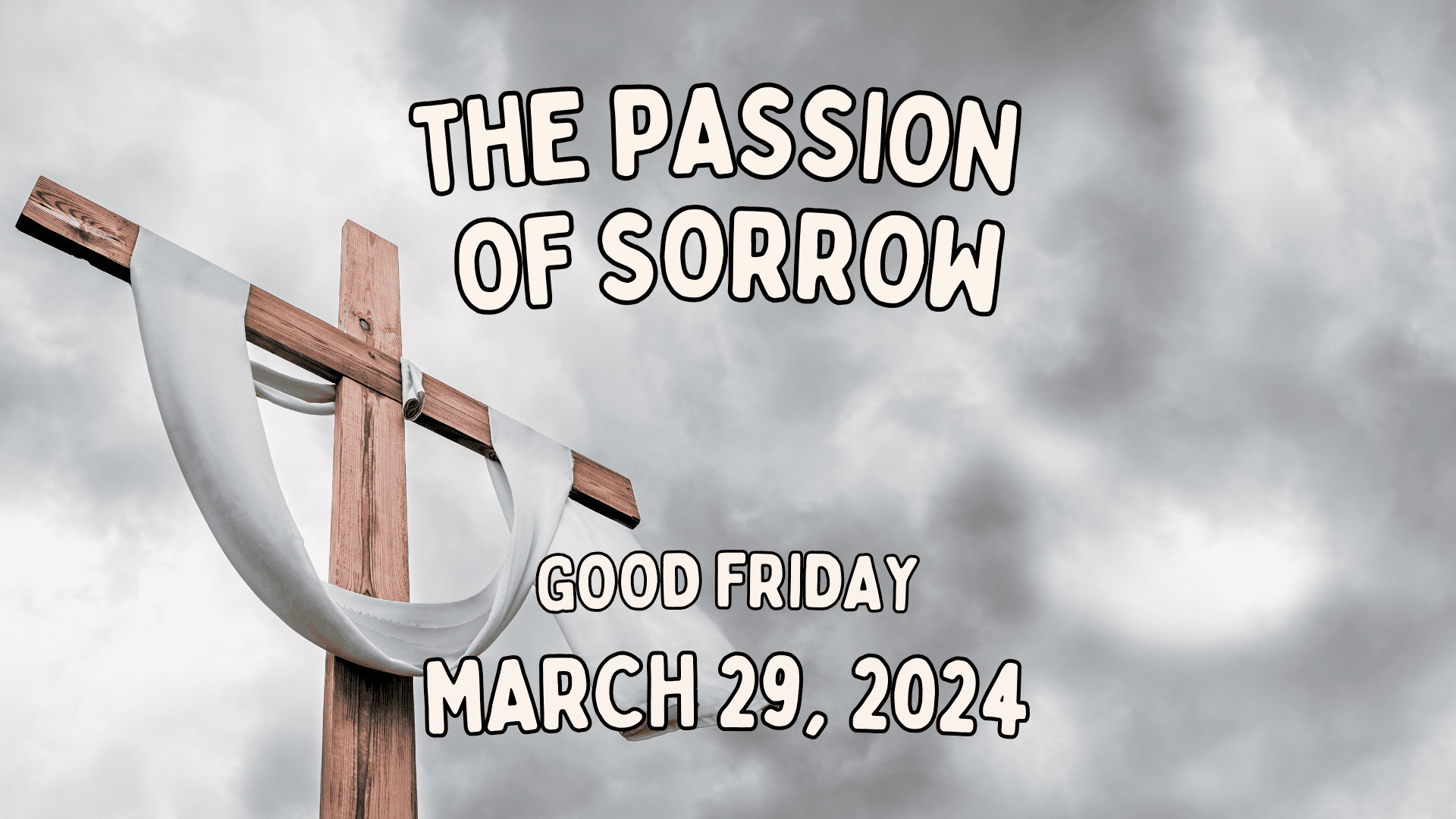 Good Friday 2024 - The Passion of Sorrow | First United Methodist ...