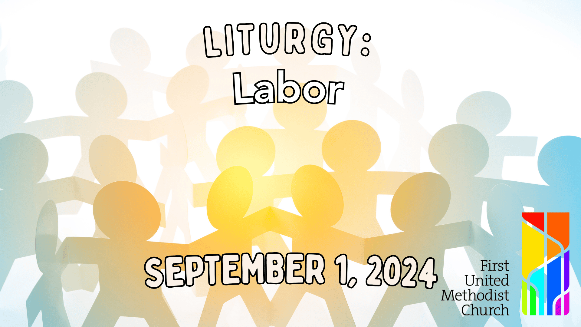 Liturgy: Labor | First United Methodist Church of Omaha