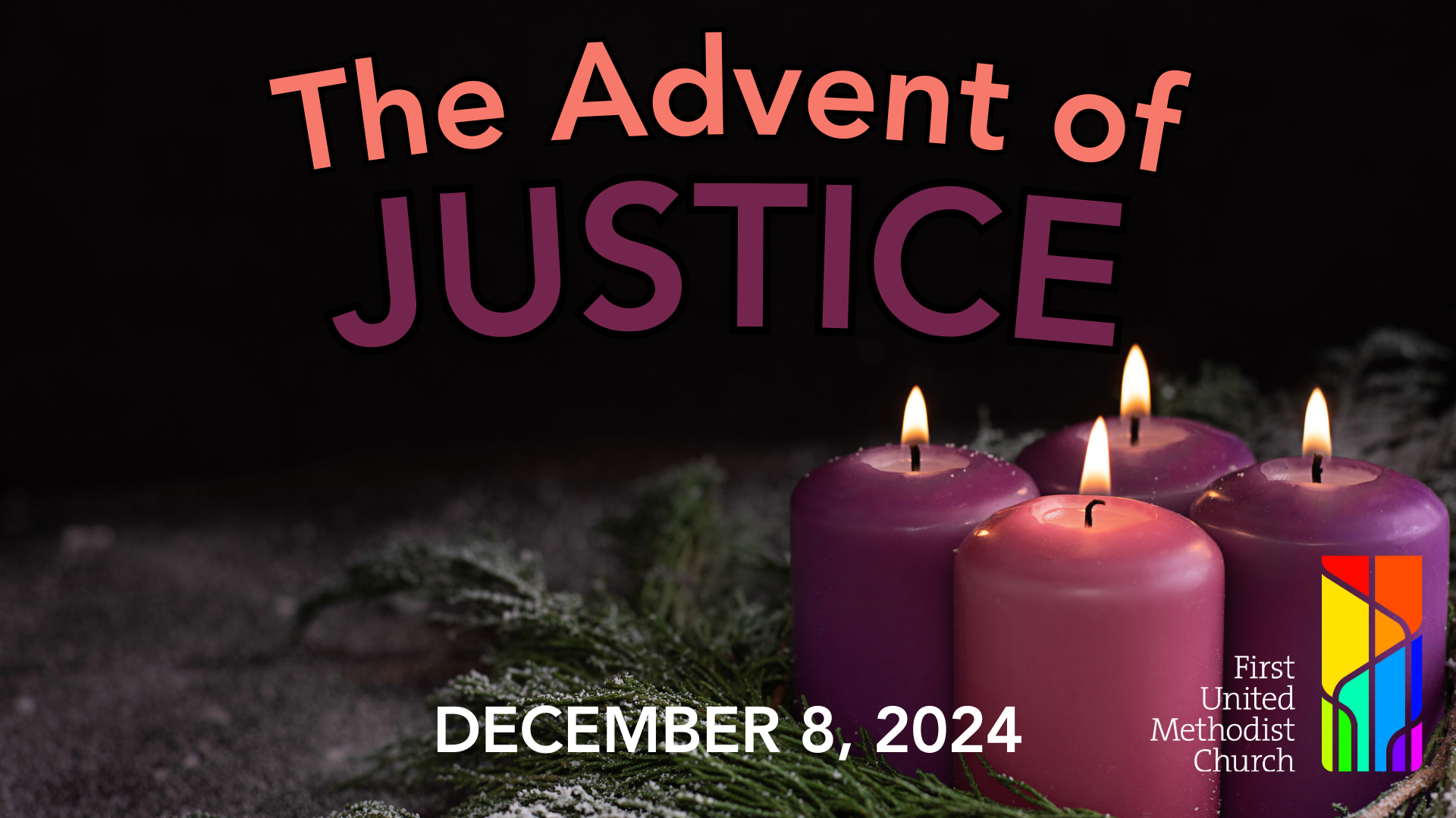 The Advent of Justice | First United Methodist Church of Omaha